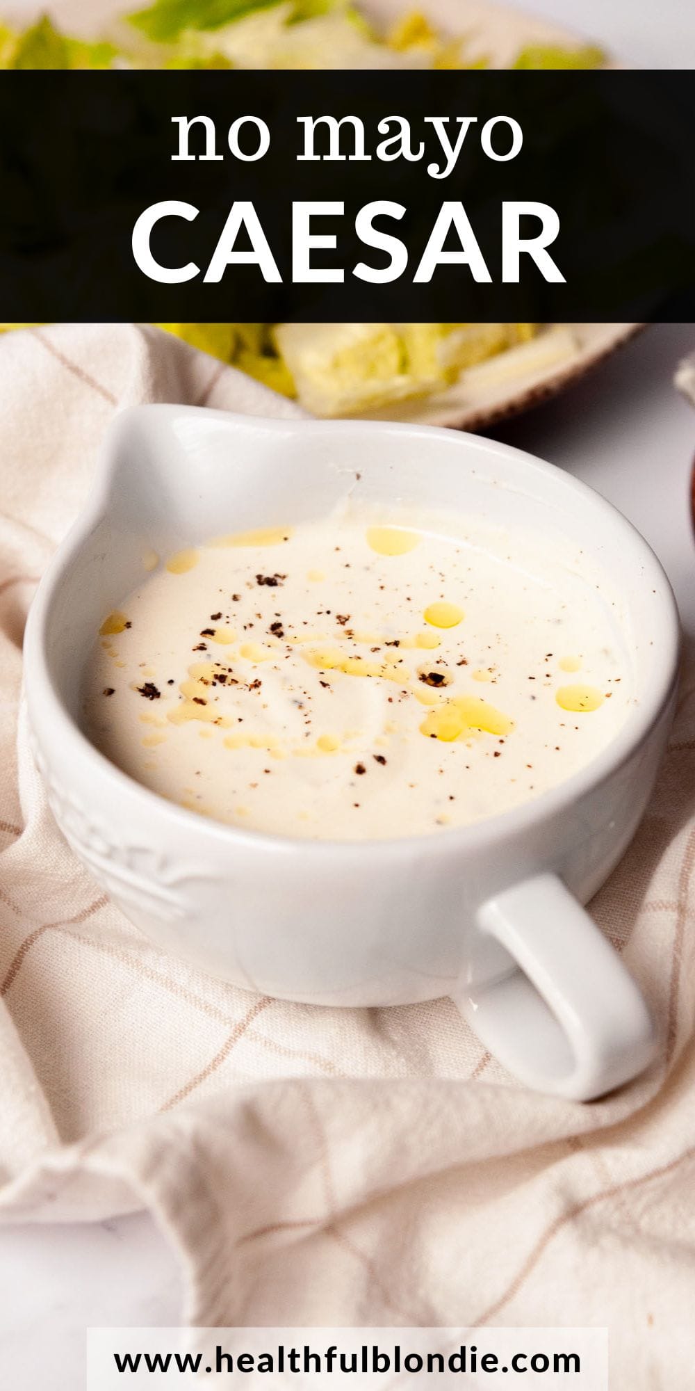 Healthy Caesar Dressing without Anchovies - Healthful Blondie