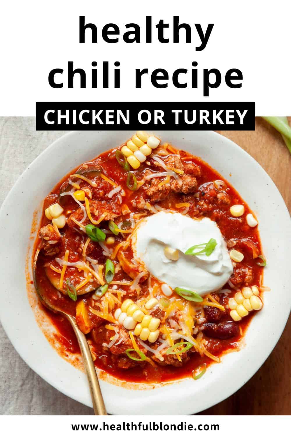 Best Healthy Chili Recipe (Turkey or Chicken) - Healthful Blondie