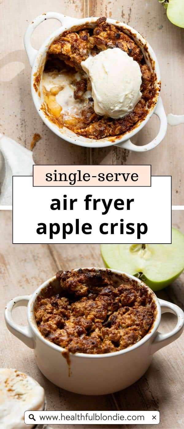 Air Fryer Apple Crisp (Single-Serve) - Healthful Blondie