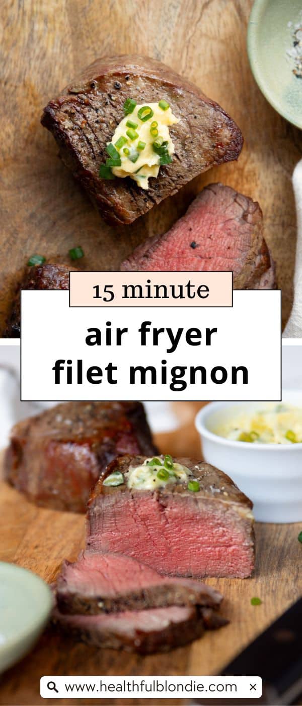 Juicy Air Fryer Filet Mignon (Easy Recipe!) - Healthful Blondie