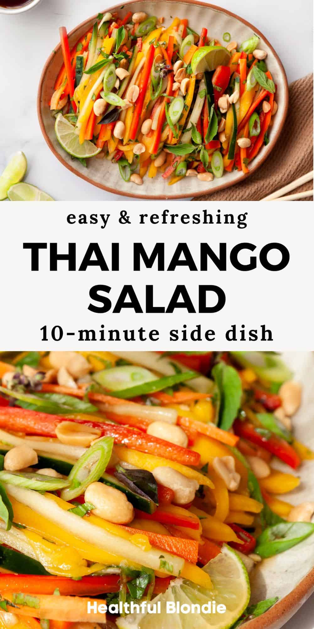 Thai Mango Salad Recipe (Easy, Fresh, 10 Minutes) - Healthful Blondie